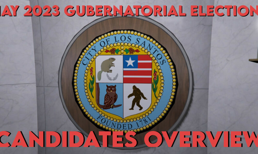 Spring 2023 Elections: Candidate Overviews – Weazel News – New Day RP